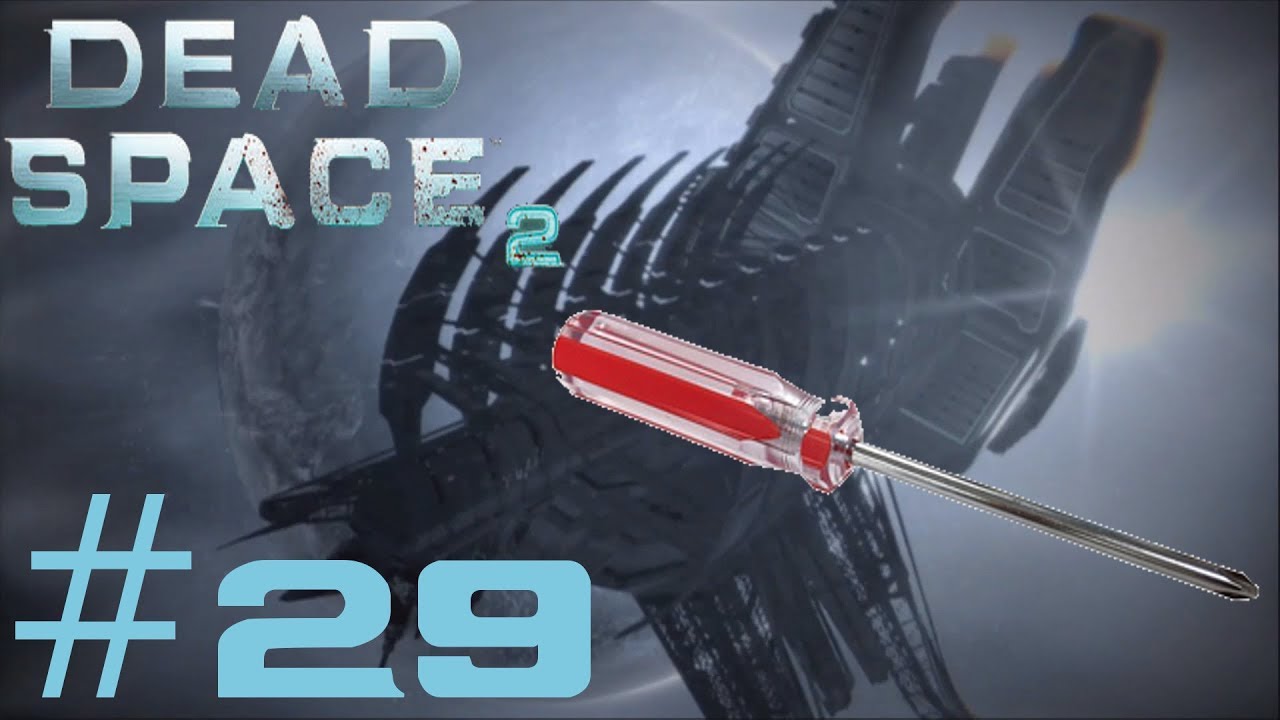 Eye see what you did there - Dead Space 2 - P.29 - PS3 - YouTube