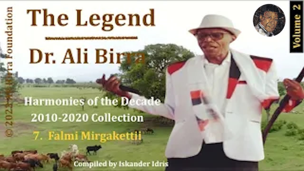 The Legend Dr. Ali Birra 2010-2020 Collection Falmi Mirgakettii - YouTube