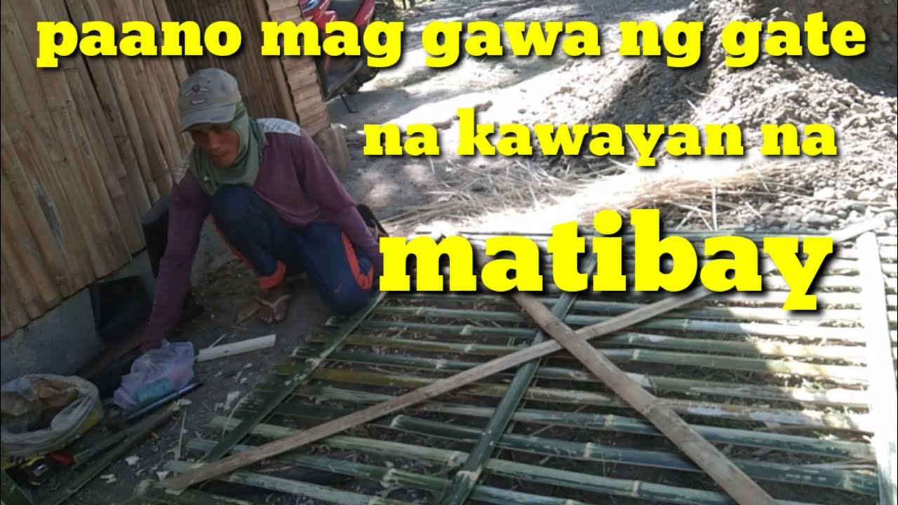 paano mag gawa ng matibay na gate gawa sa kawayan maganda mga lods ...