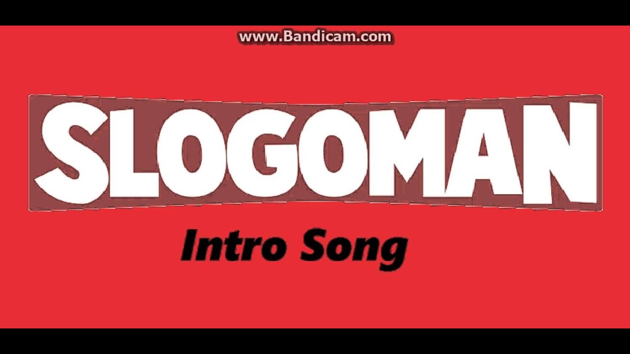 Slogoman Intro Song - YouTube