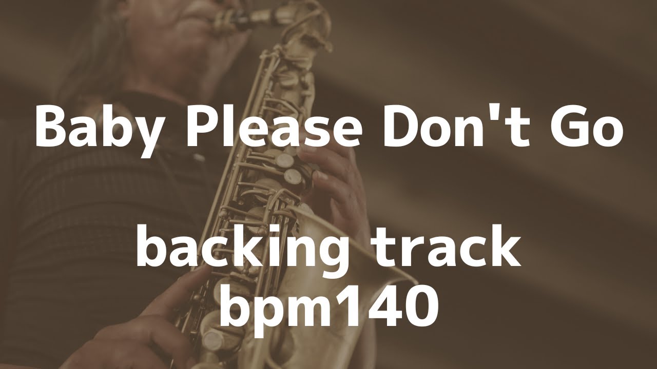 Baby Please Don't Go/backing track/bpm140 - YouTube
