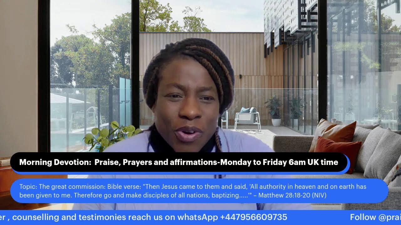 Morning Devotion: Praise, Prayers and affirmations-Monday to Friday 6am ...