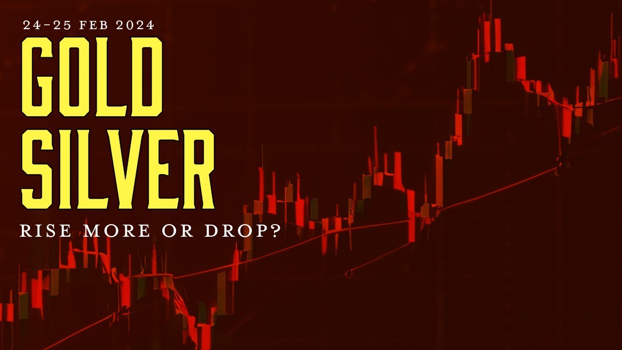Gold Price Forecast Today | Gold Trading Strategy 24-25 Feb| Silver ...