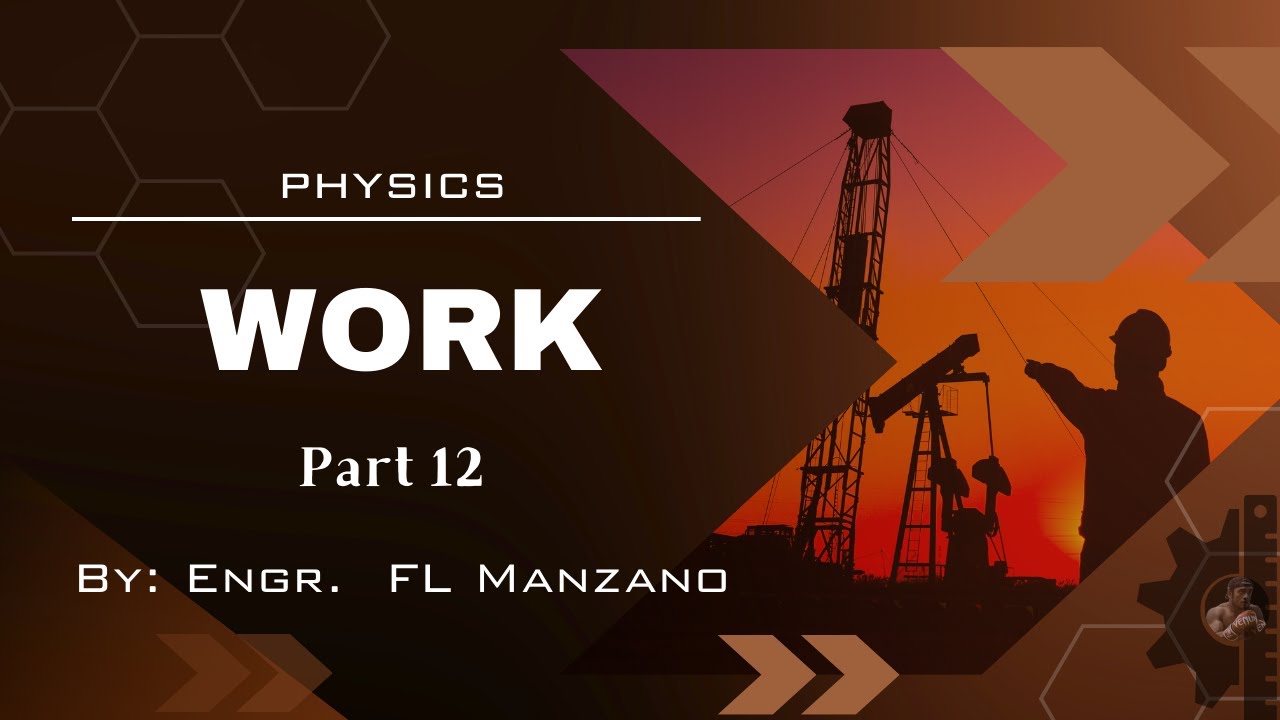12. Physics- Work: Overview and Samples - YouTube