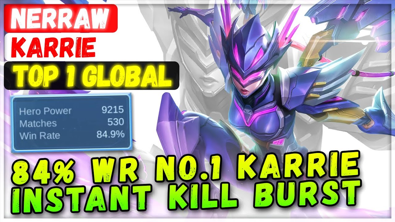 84% Win Rate No.1 Karrie Instant Kill Burst [ Top 1 Global Karrie ...
