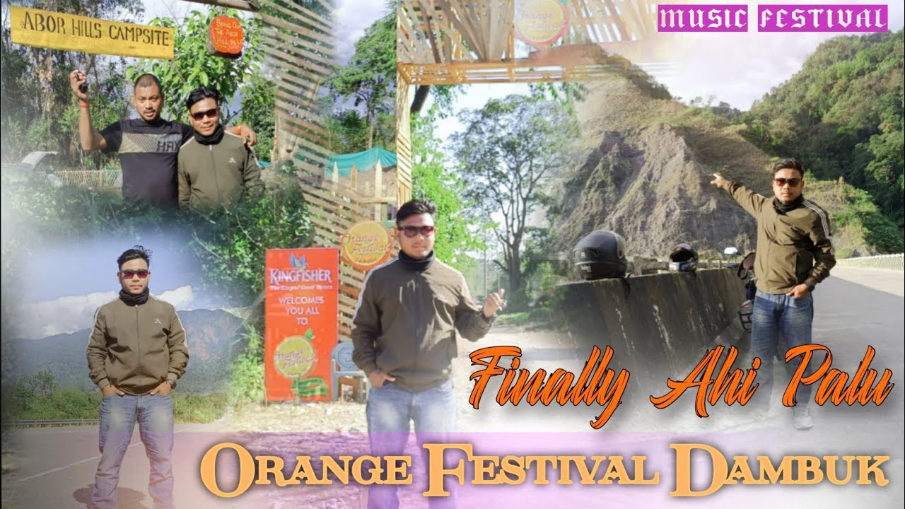 Dambuk Orange Festival ot Ahilu in Arunachal Pradesh Suresh Doley Vlogs ...