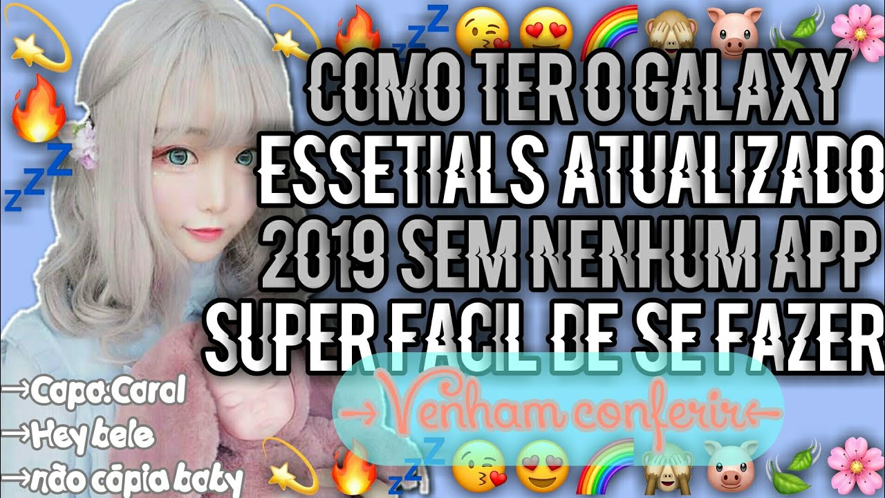 Como ter o Galaxy essentials atualizado 2019|•🍀• - YouTube