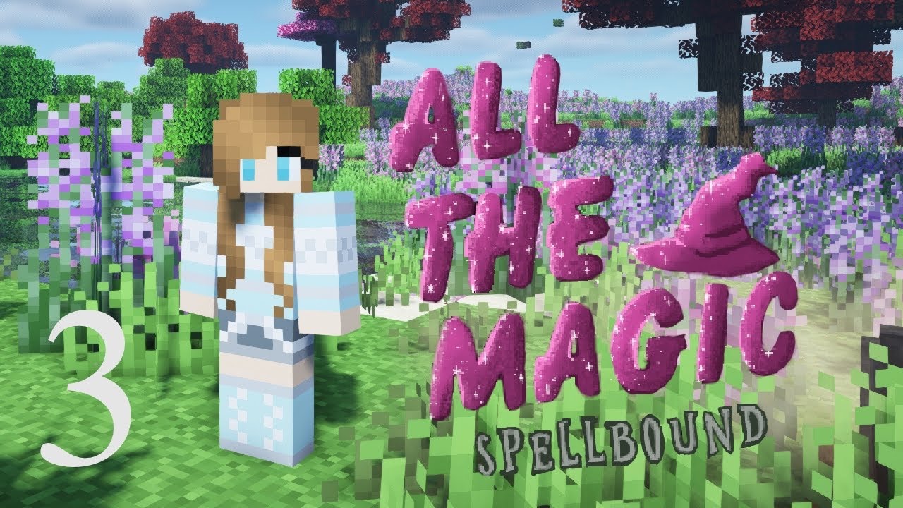 Minecraft - All the Magic Spellbound Modpack Ep. 3: New Mic, New Me ...
