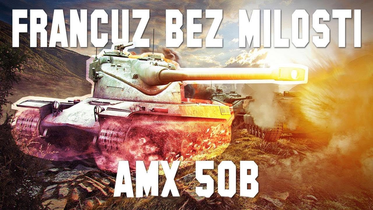 World of Tanks - AMX 50B - Francuz bez milosti - YouTube