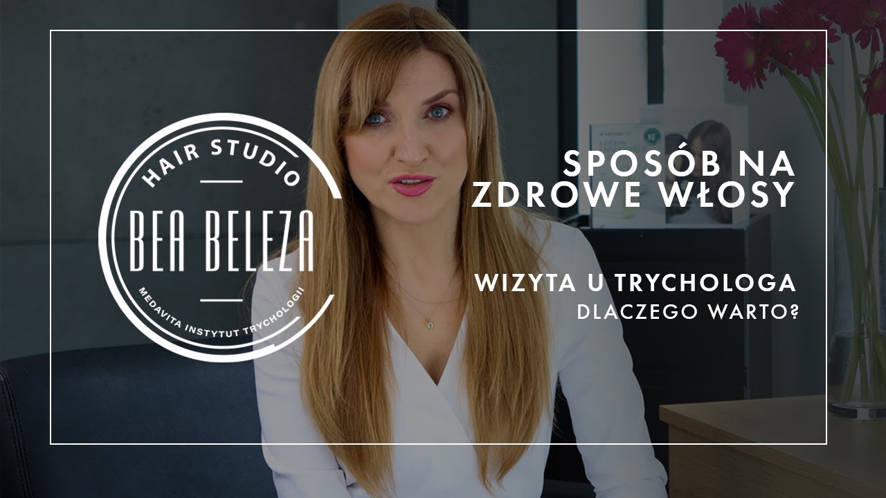 Najlepszy sposób na zdrowe włosy! Wizyta u trychologa w Bea Beleza Hair Studio. - YouTube