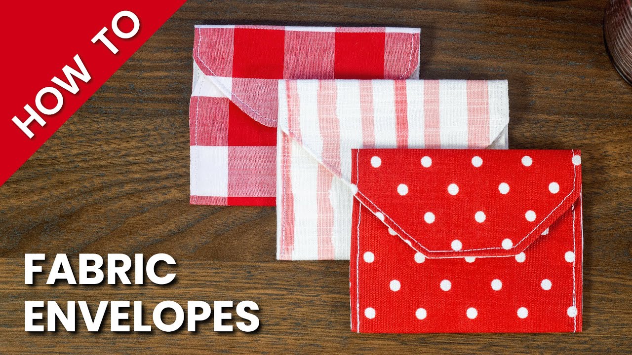 How to Make Fabric Envelopes - YouTube
