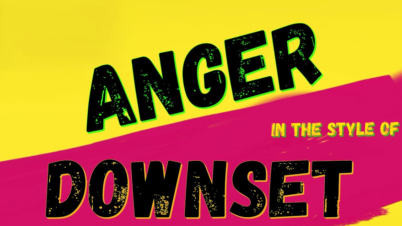 DOWNSET - ANGER (KARAOKE INSTRUMENTAL VERSION) PUNK MEDIA KARAOKE - YouTube