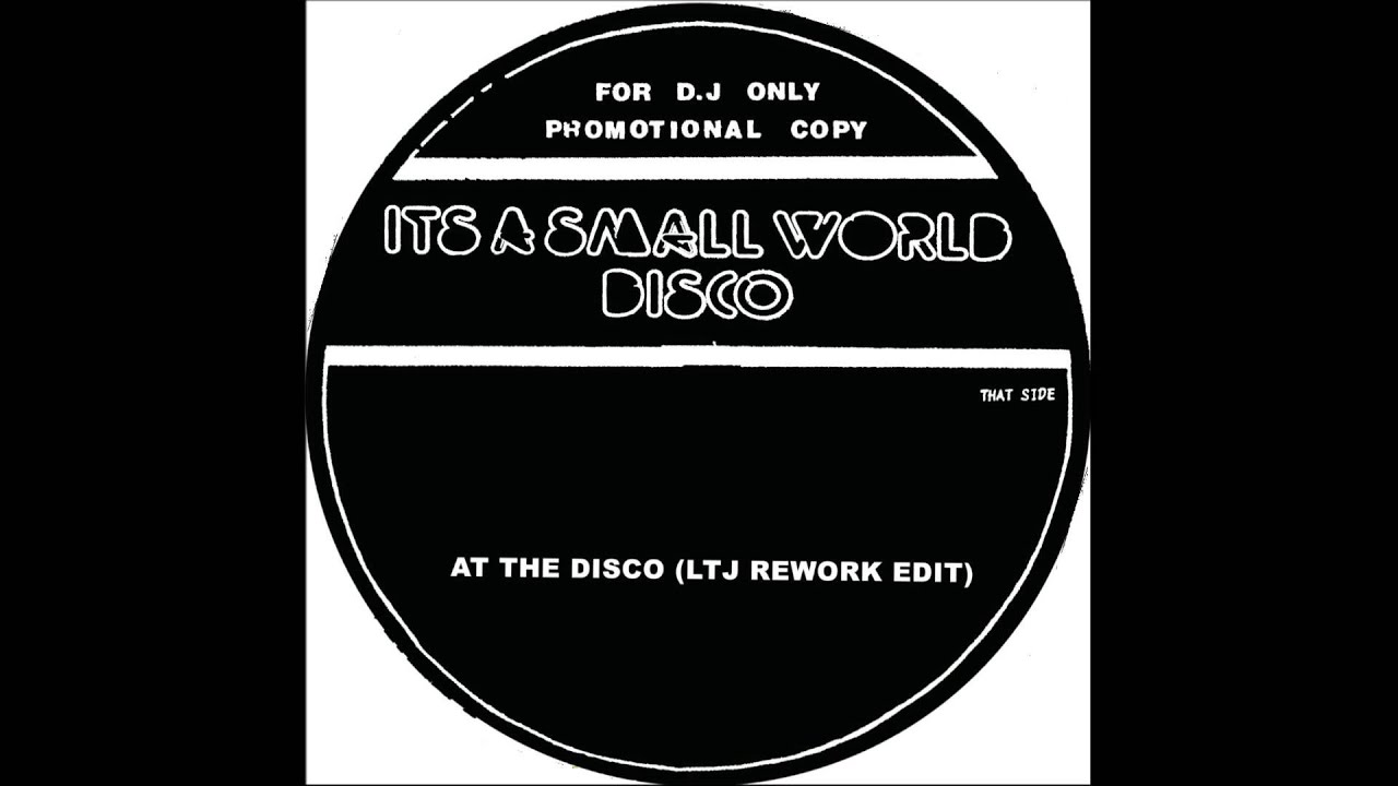 Small World Disco 004 - At The Disco (LTJ rework edit) - YouTube