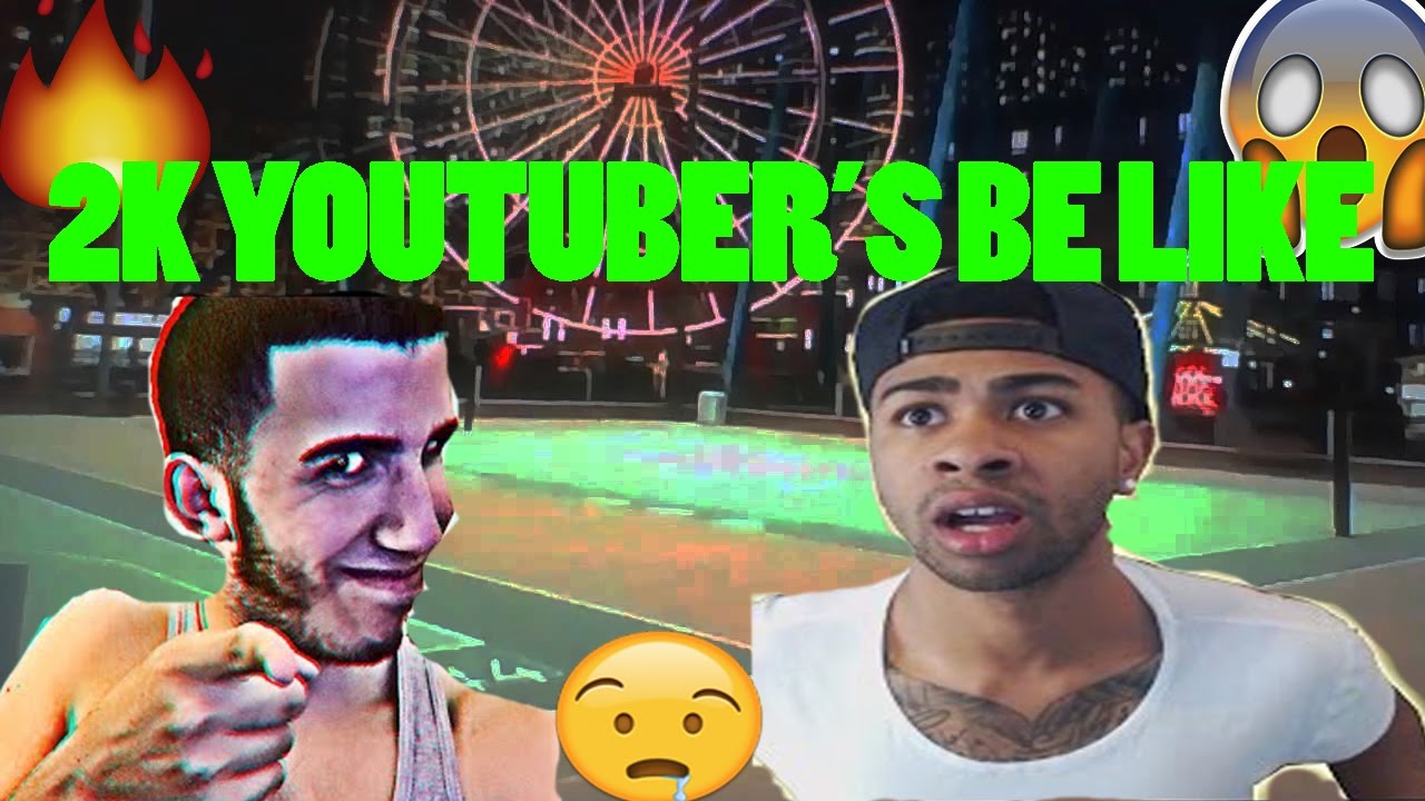 2k Youtuber's Be Like! - Ft PrettyBoyFredo + Nadexe! Funniest Video ...