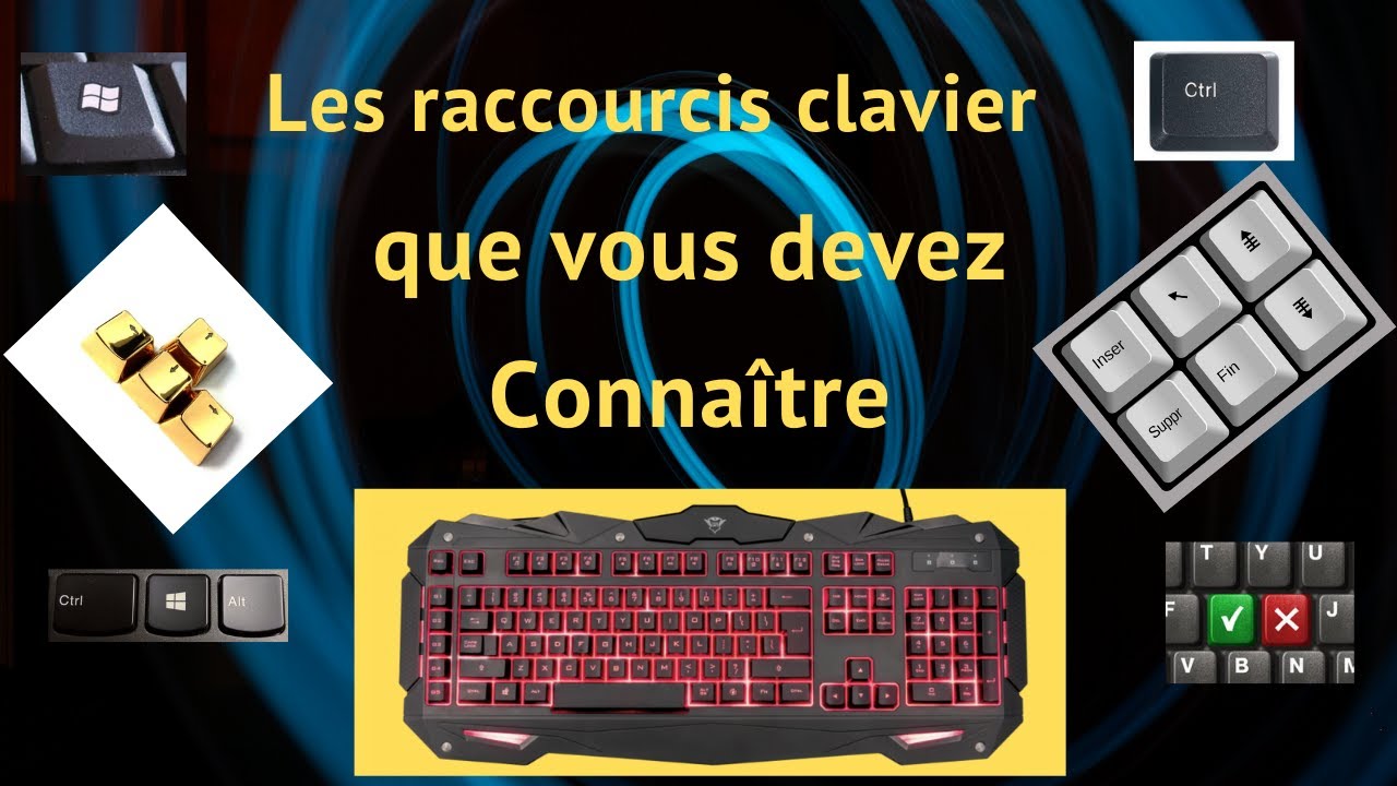 Les Raccourcis Claviers Que Vous Devez Connaître Youtube