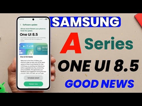 Samsung A Series One UI 8.5 Update Latest Good News 🔥 A35,A36,A56,A55,A73,A15,A16,A25,A34,A54,A33