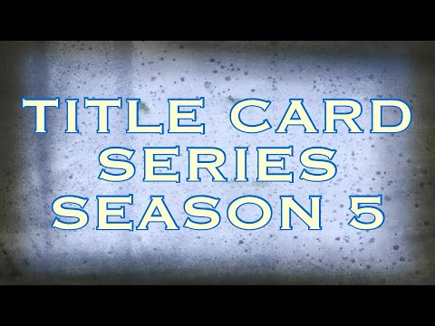 Title Card Series Season 5 - YouTube