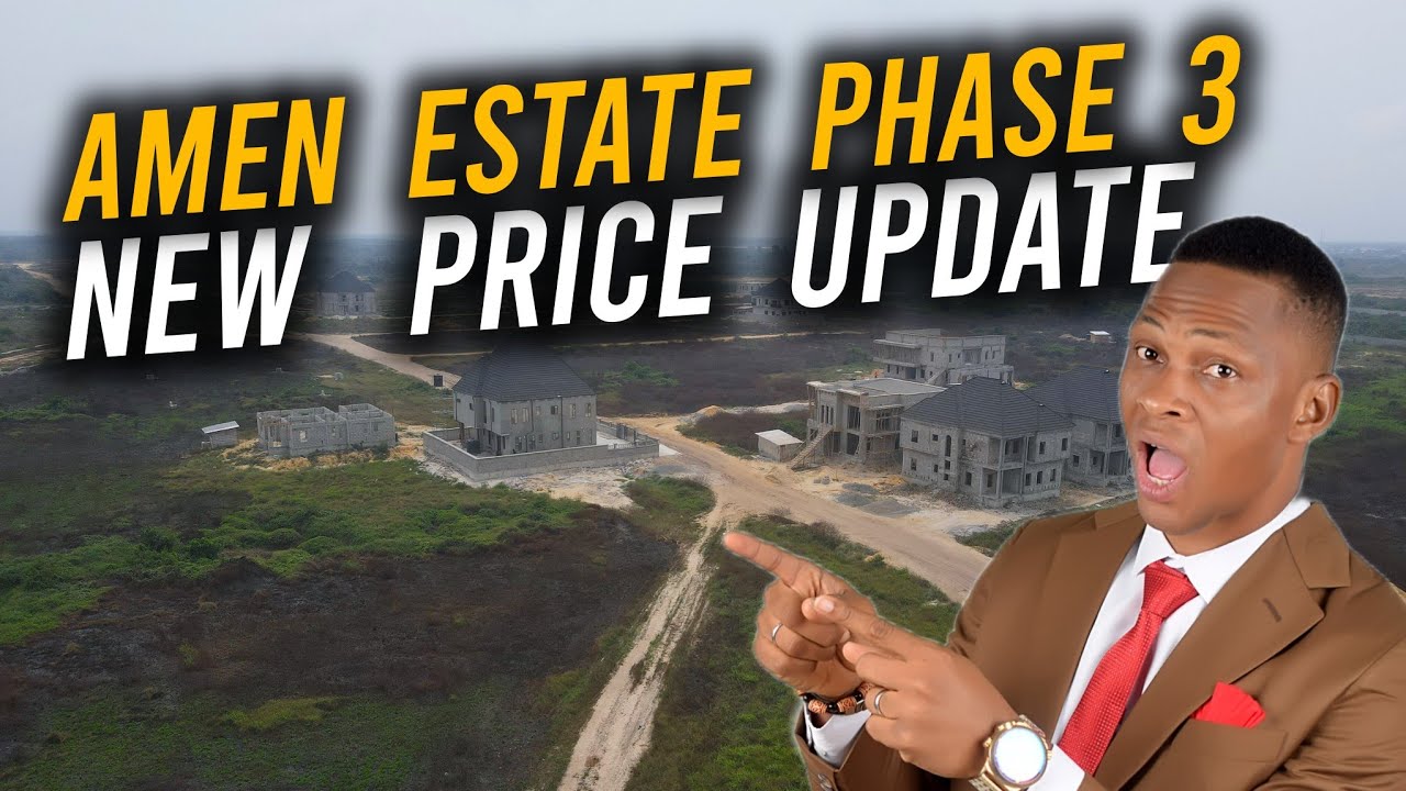 AMEN ESTATE PHASE 3: Latest Development As At February 2025 & New Price ...