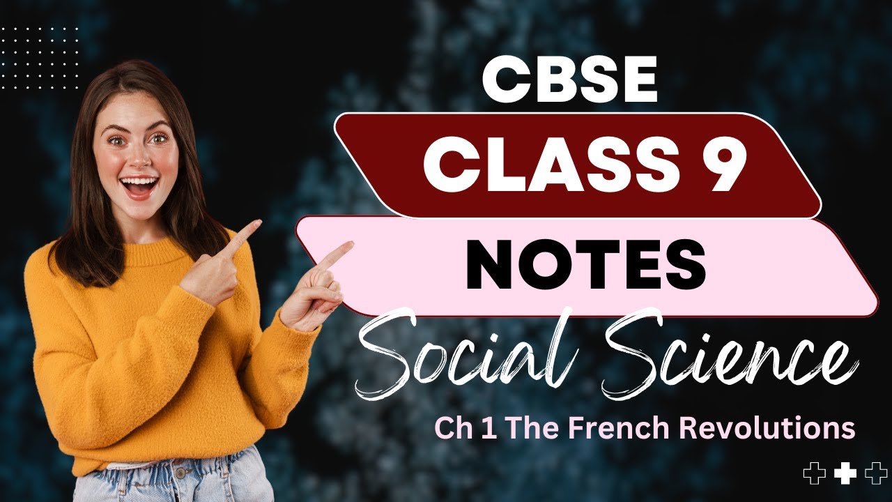 Class 9 Social Science Chapter 1 The French Revolution Notes | CBSE ...