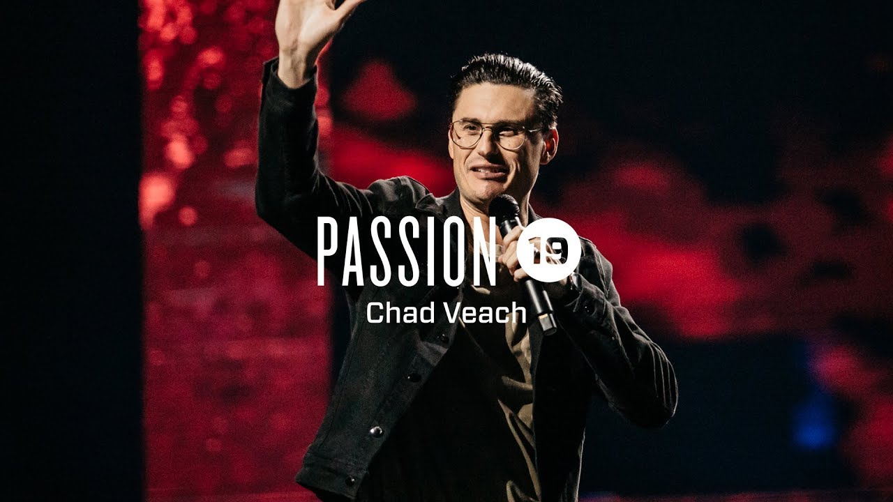 Passion 2019 :: Chad Veach - YouTube