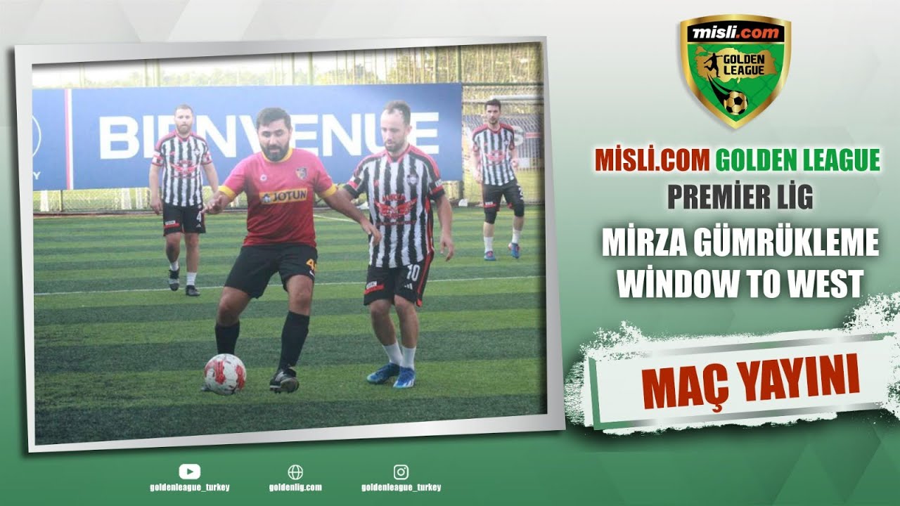 Misli.com Golden League / PREMIER LIG / MİRZA G. - WİNDOW TO W. / 2024 ...