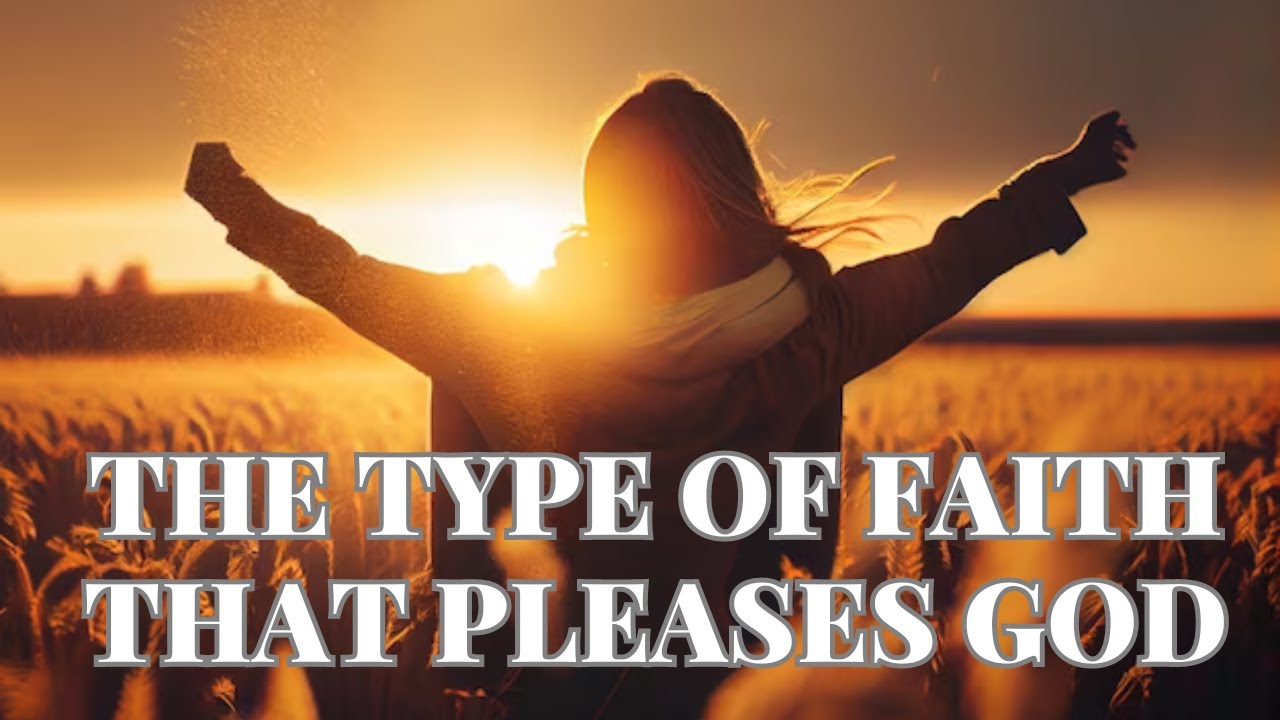 THIS IS THE FAITH THAT PLEASES GOD - YouTube