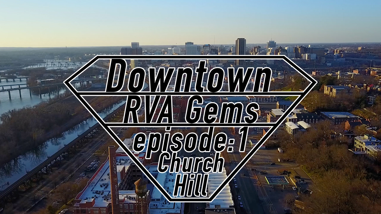 Downtown RVA Gems ep. 1 Church Hill - YouTube