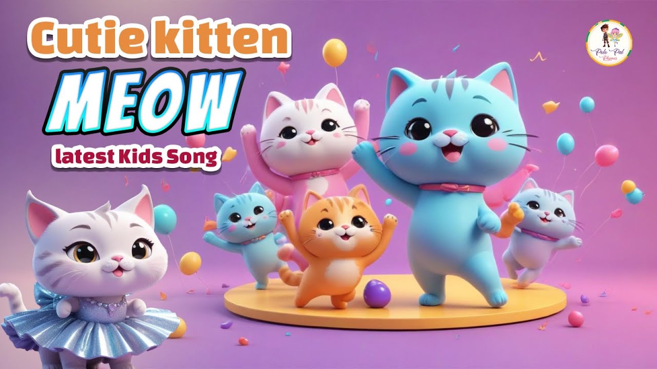 Cutie Kitten Meow Meow Newest Version | Kids Song | Nursery Rhyme ...