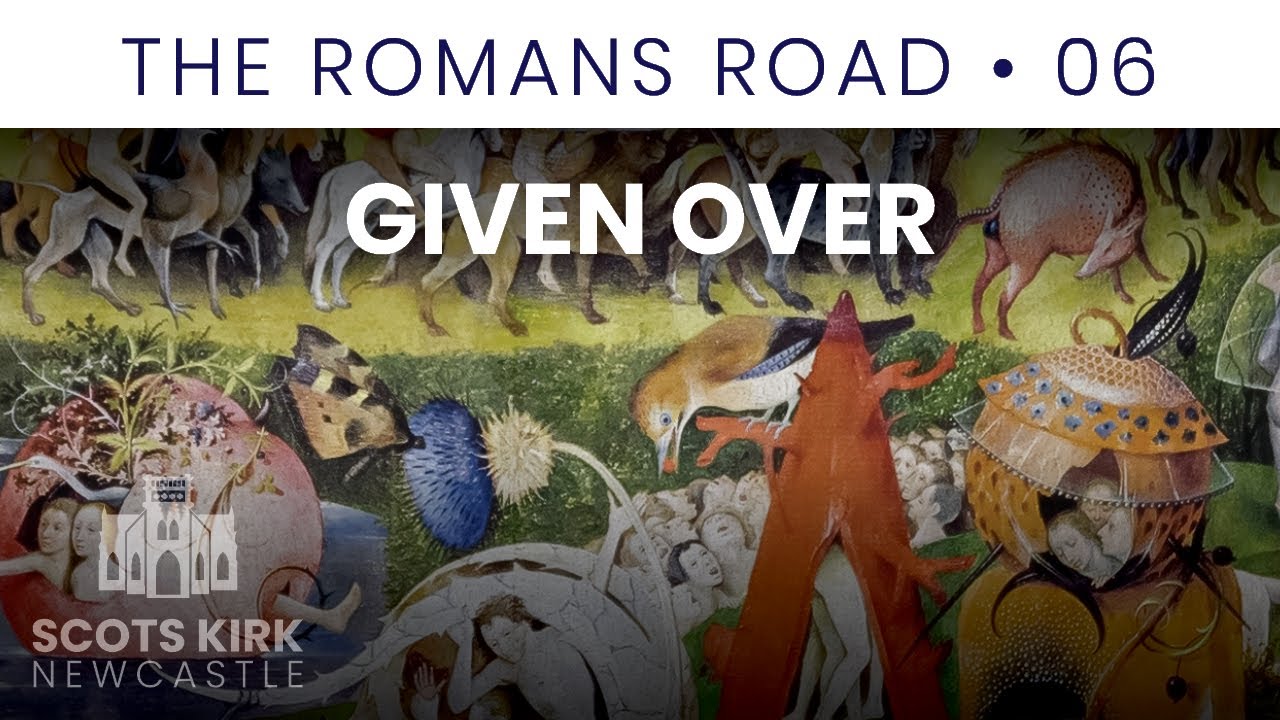 The Romans Road 06 - Given Over - YouTube