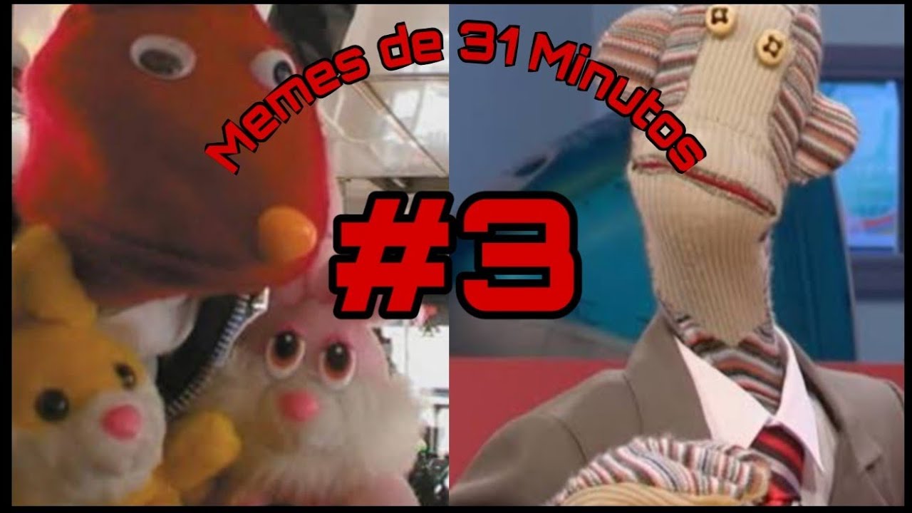 Memes 31 minutos #3 - YouTube