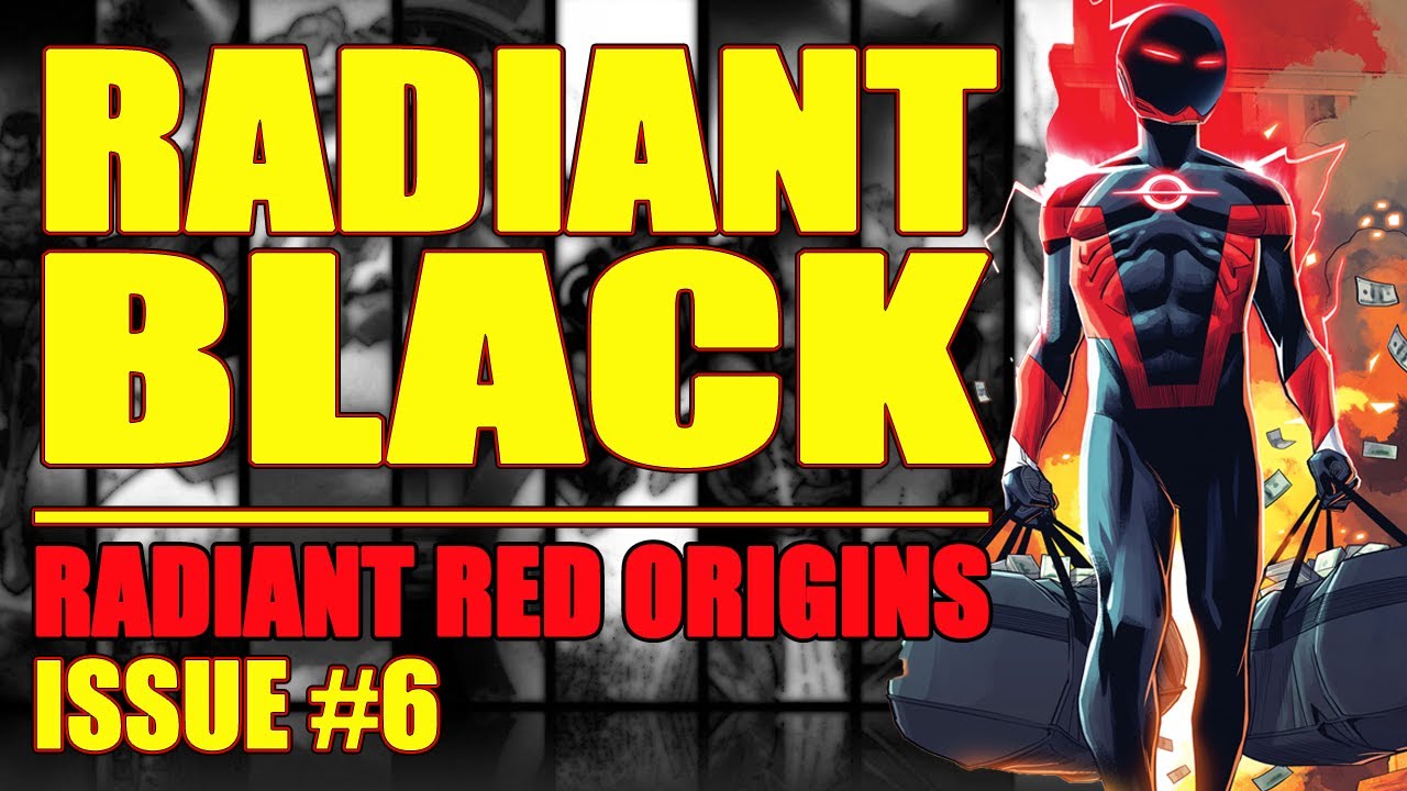 Radiant Black: Origins of Radiant Red (issue 6, 2021-) - YouTube