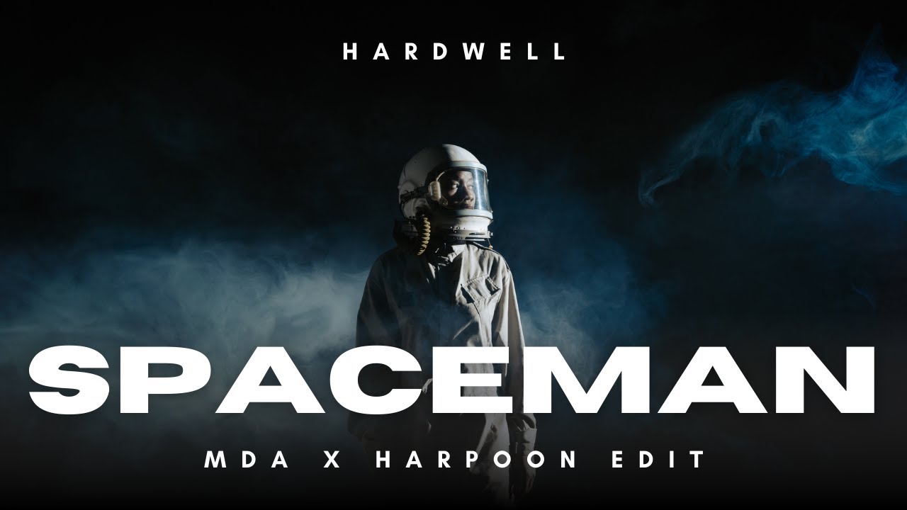Spaceman - Hardwell (MDA x Harpoon Edit) - YouTube