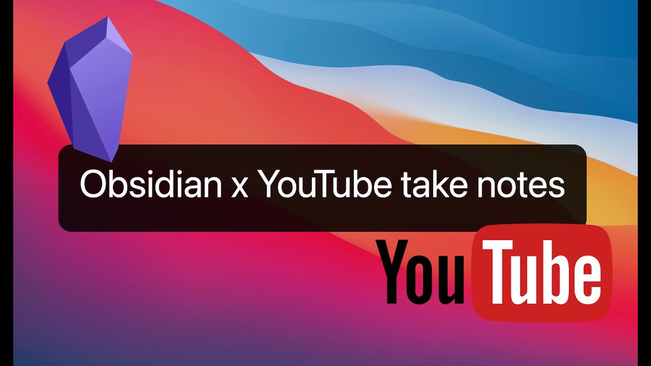 Obsidian x Youtube take notes 用 obsidian 做 Youtube 筆記 - YouTube