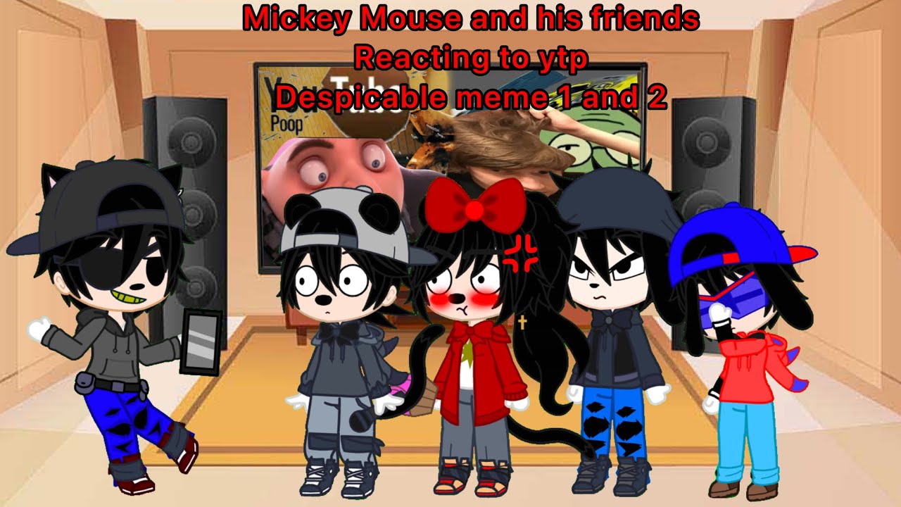 Mickey Mouse and his friends react to ytp despicable meme 1 & 2 - YouTube