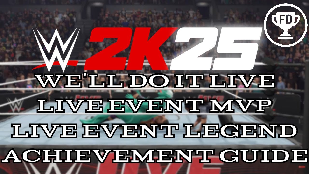 We'll Do It Live, Live Event MVP & Live Event Legend | WWE 2K25 ...