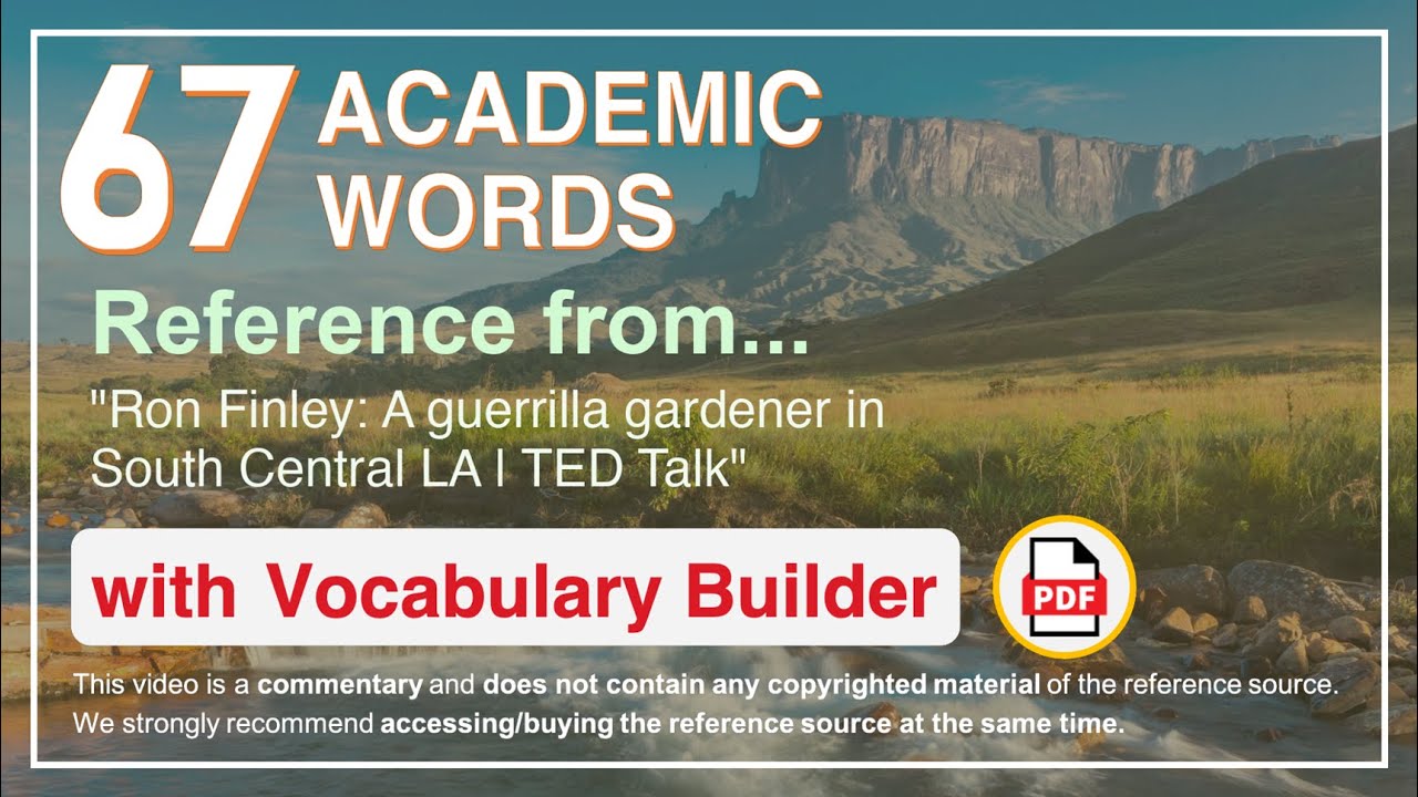 67 Academic Words Ref from "Ron Finley: A guerrilla gardener in South ...