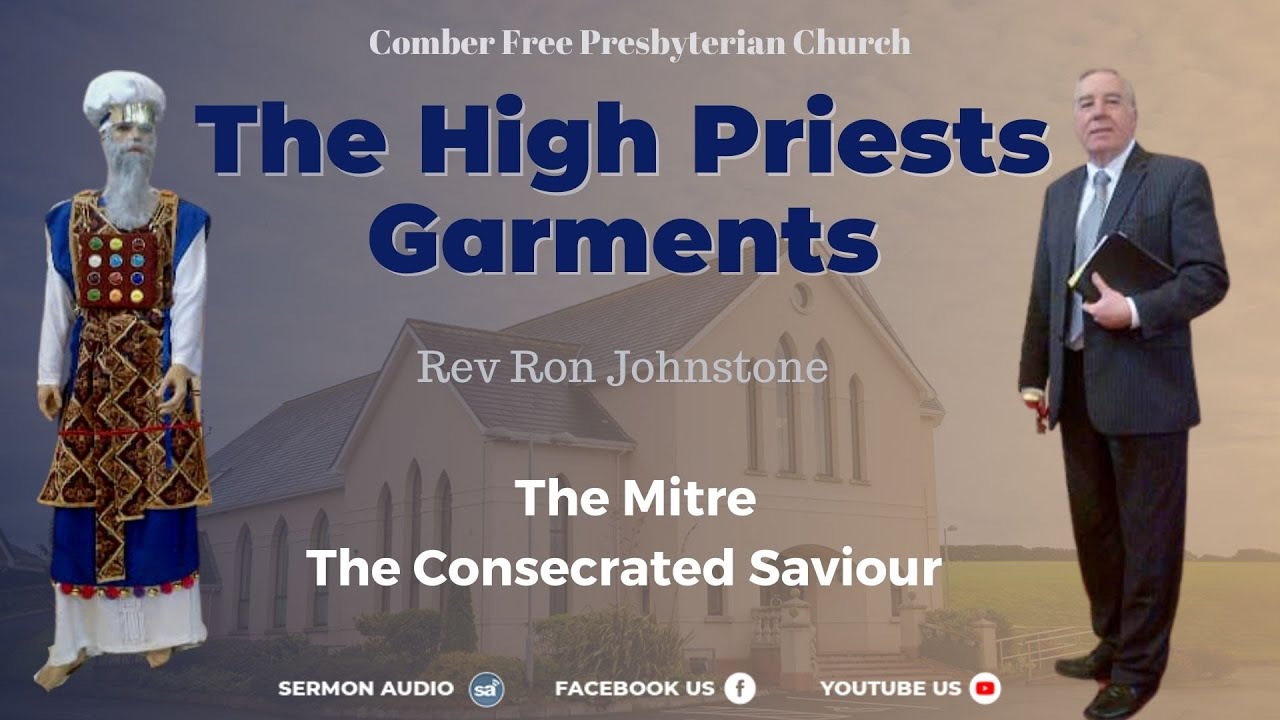 ‘The Mitre’ - The Consecrated Saviour - Rev Ron Johnstone - YouTube