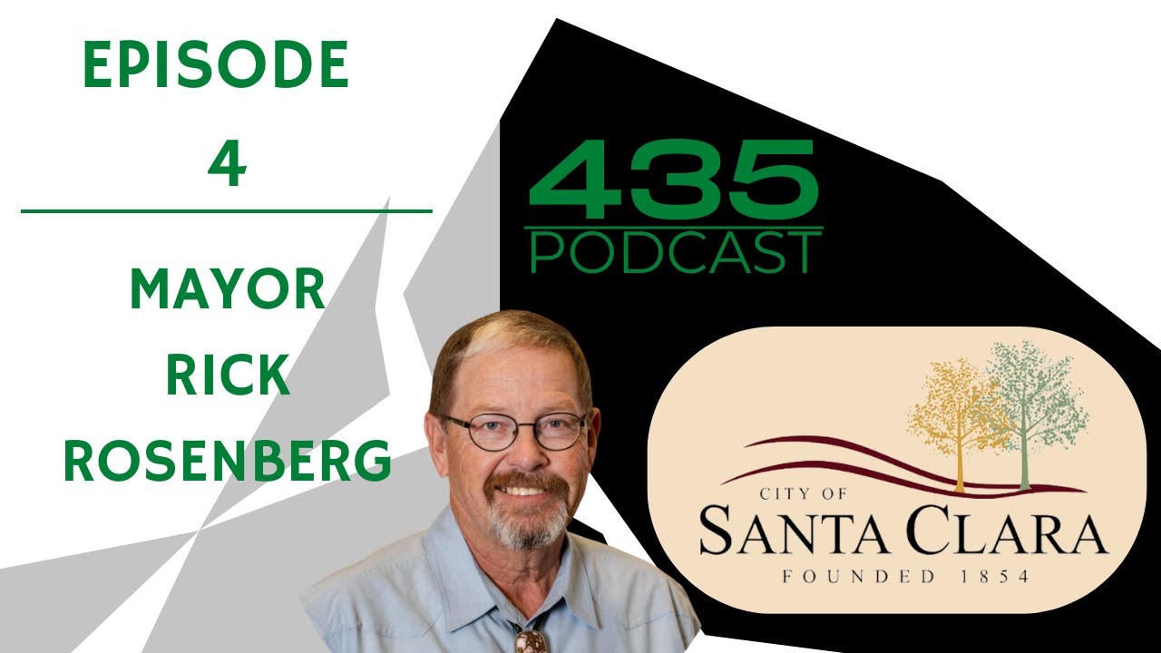 435 Podcast - Episode #4 with Santa Clara Mayor Rick Rosenberg - YouTube