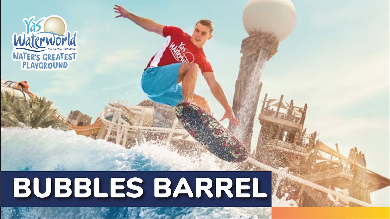 World's Largest Sheet Wave: Bubbles Barrel | Yas Waterworld Yas Island ...