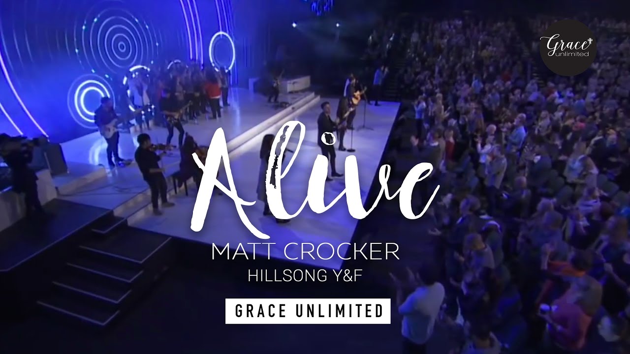 Alive - Matt Crocker - Hillsong Church - YouTube