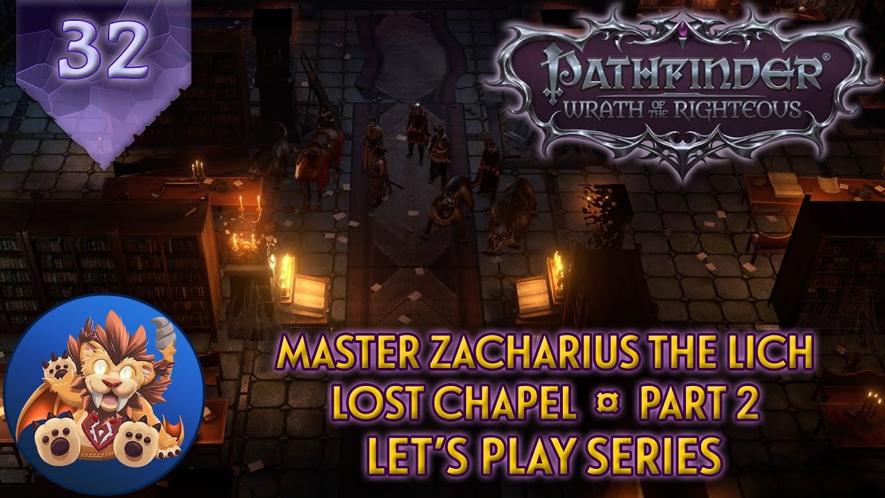 Pathfinder WotR - Master Zacharius (Lich Path) - Lost Chapel Part 2 ...