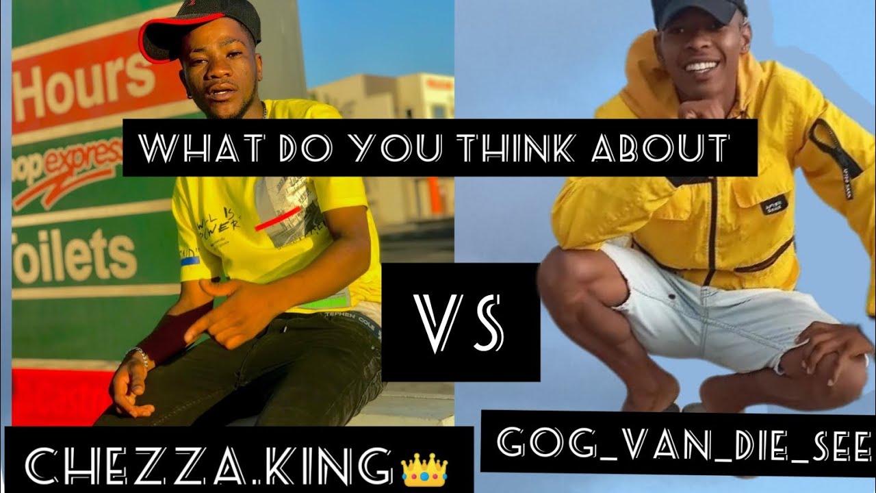 chezza.king (makota) .Vs. Goga_van_die_see🔥🔥 - YouTube