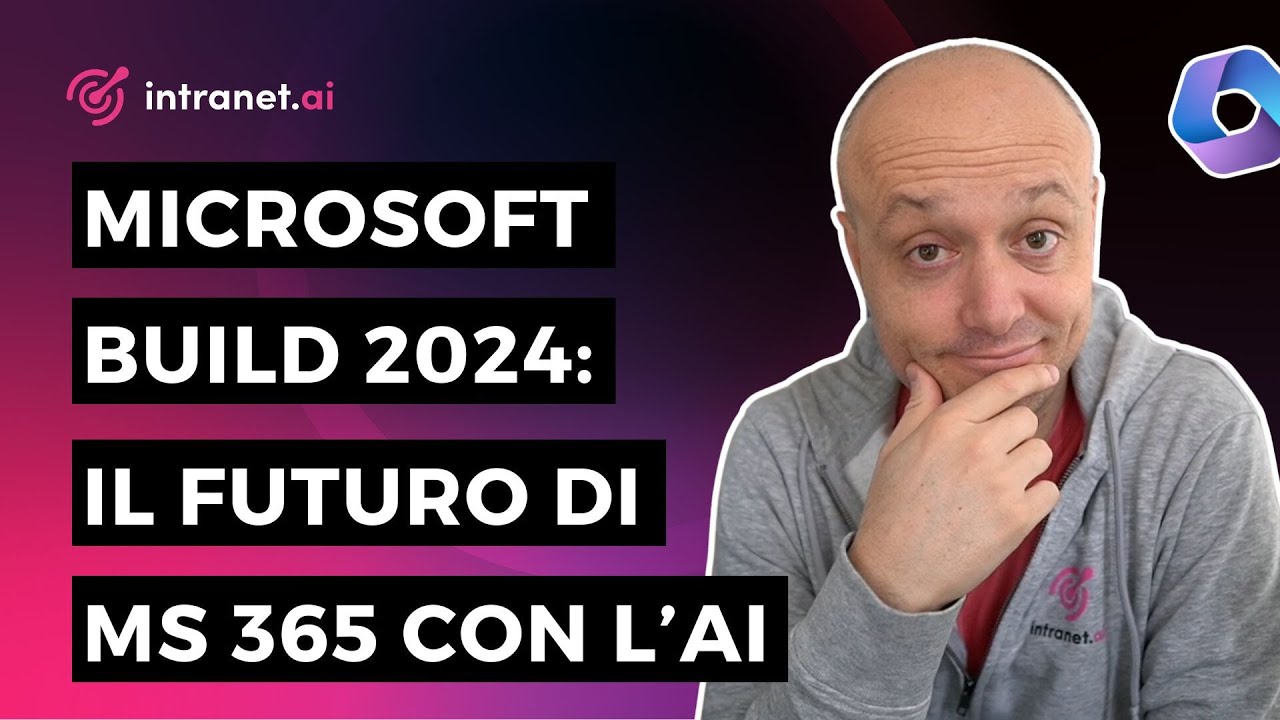 Microsoft Build 2024: il futuro di Microsoft 365 con l'AI - YouTube