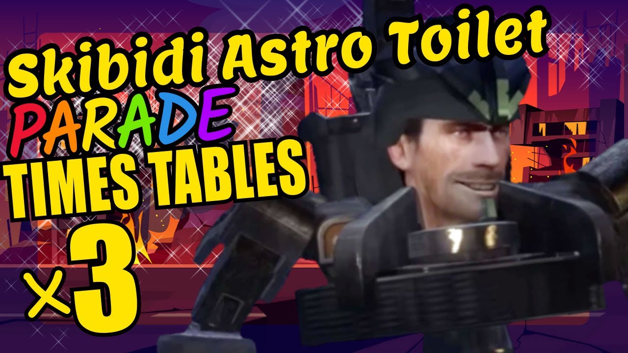 Skibidi Astro Toilet Teaching Multiplication Times Tables x3 ...