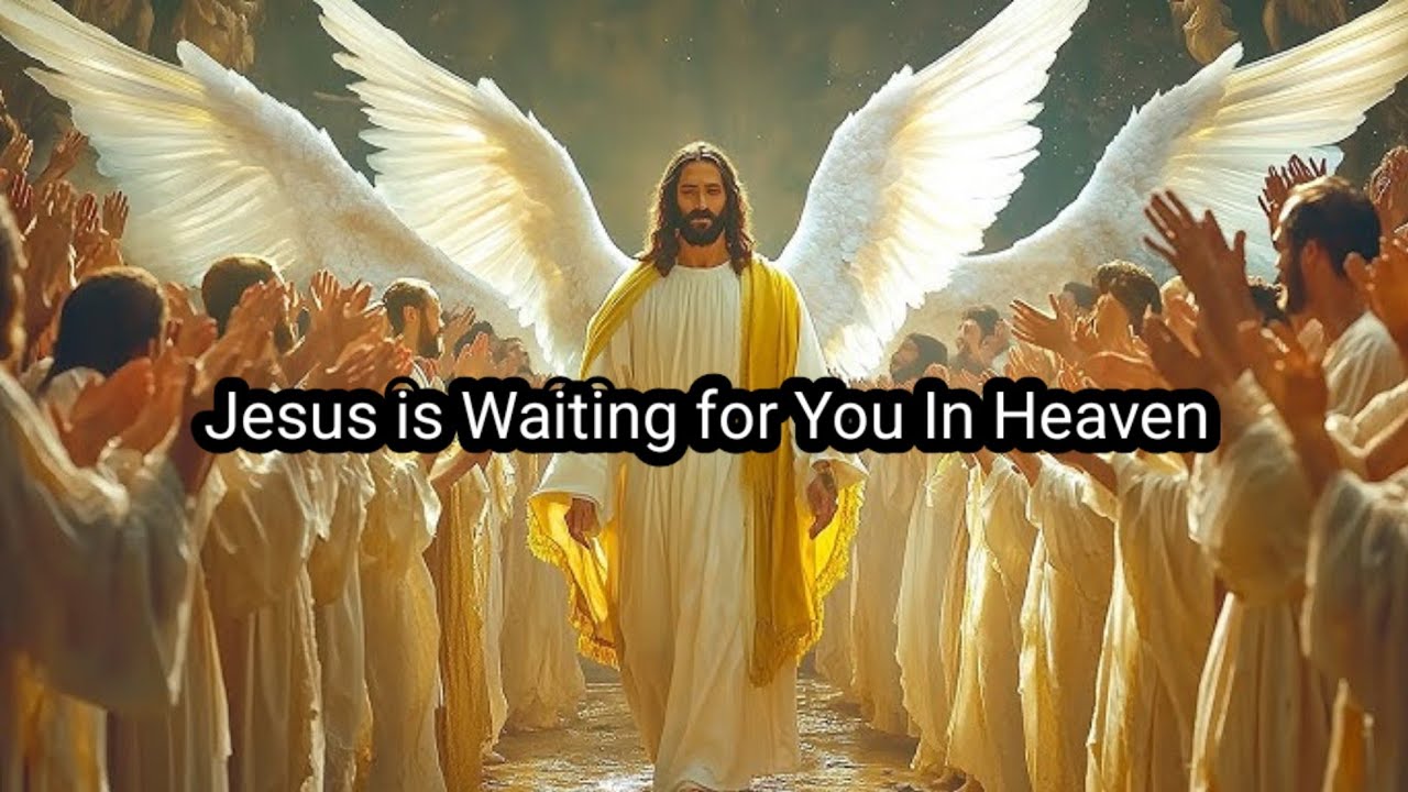 Jesus is Waiting for You In Heaven - YouTube
