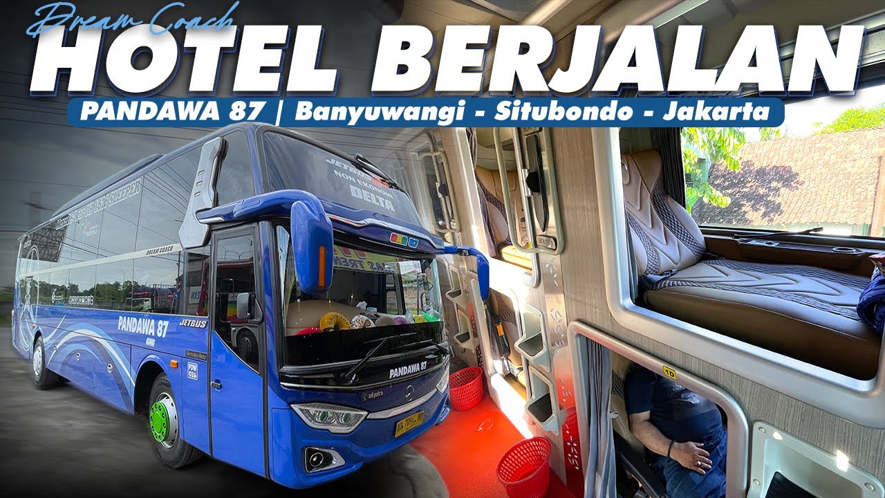 #Part 1 | 1090KM Naik Pandawa 87 Sleeper Bus/ Dream Coach | Banyuwangi - Situbondo - Jakarta ...