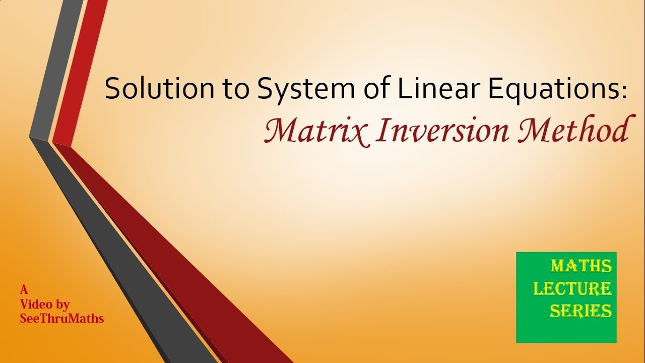 9 Solution To System Of Linear Equations Matrix Inversion Method 1