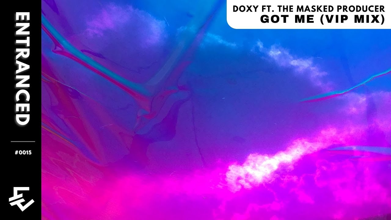 DOXY feat. The Masked Producer - GOT ME (VIP Mix) - YouTube