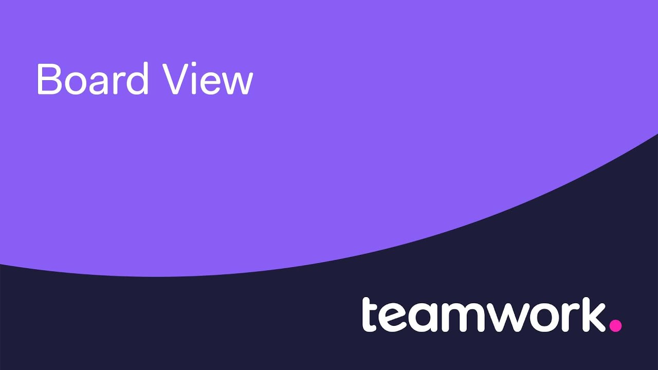 Teamwork - Work visually with BOARD VIEW - YouTube