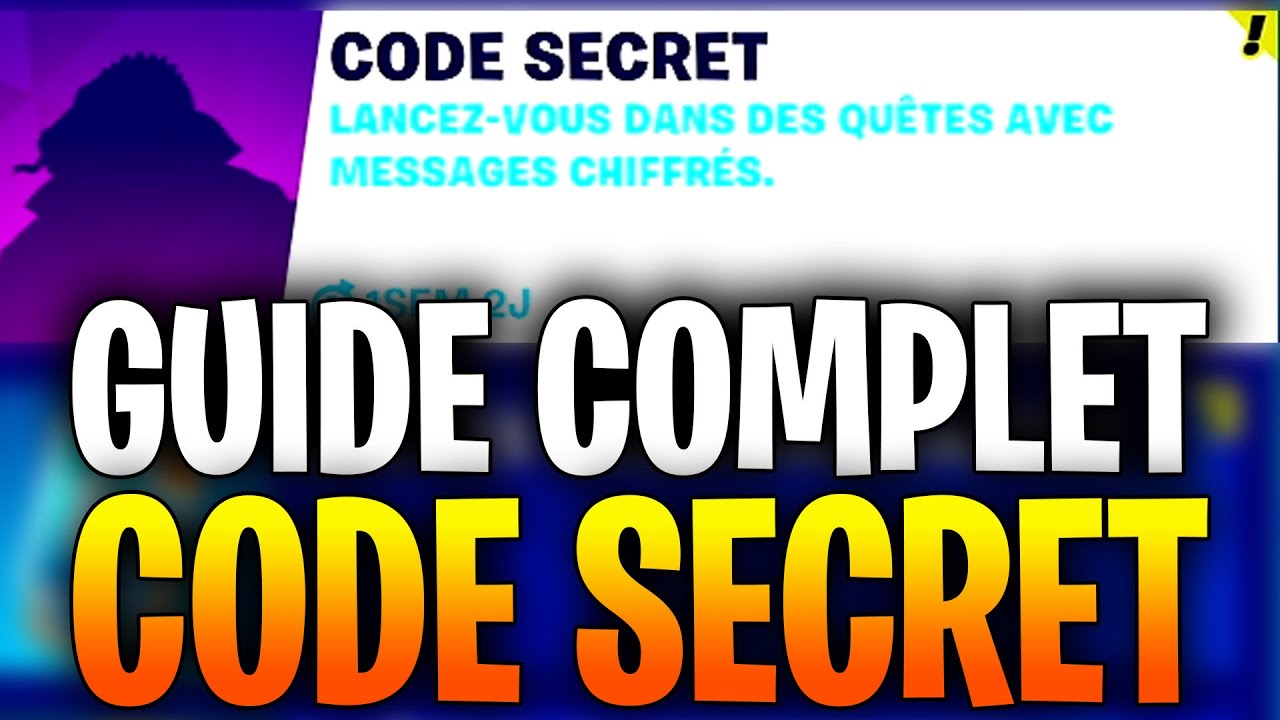 Guide Complet des Défi Quête Code Secret Fortnite, Astuce Guide Défi ...